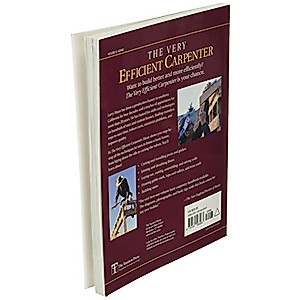 The Very Efficient Carpenter: Basic Framing for Residential Construction (For Pros / By Pros)