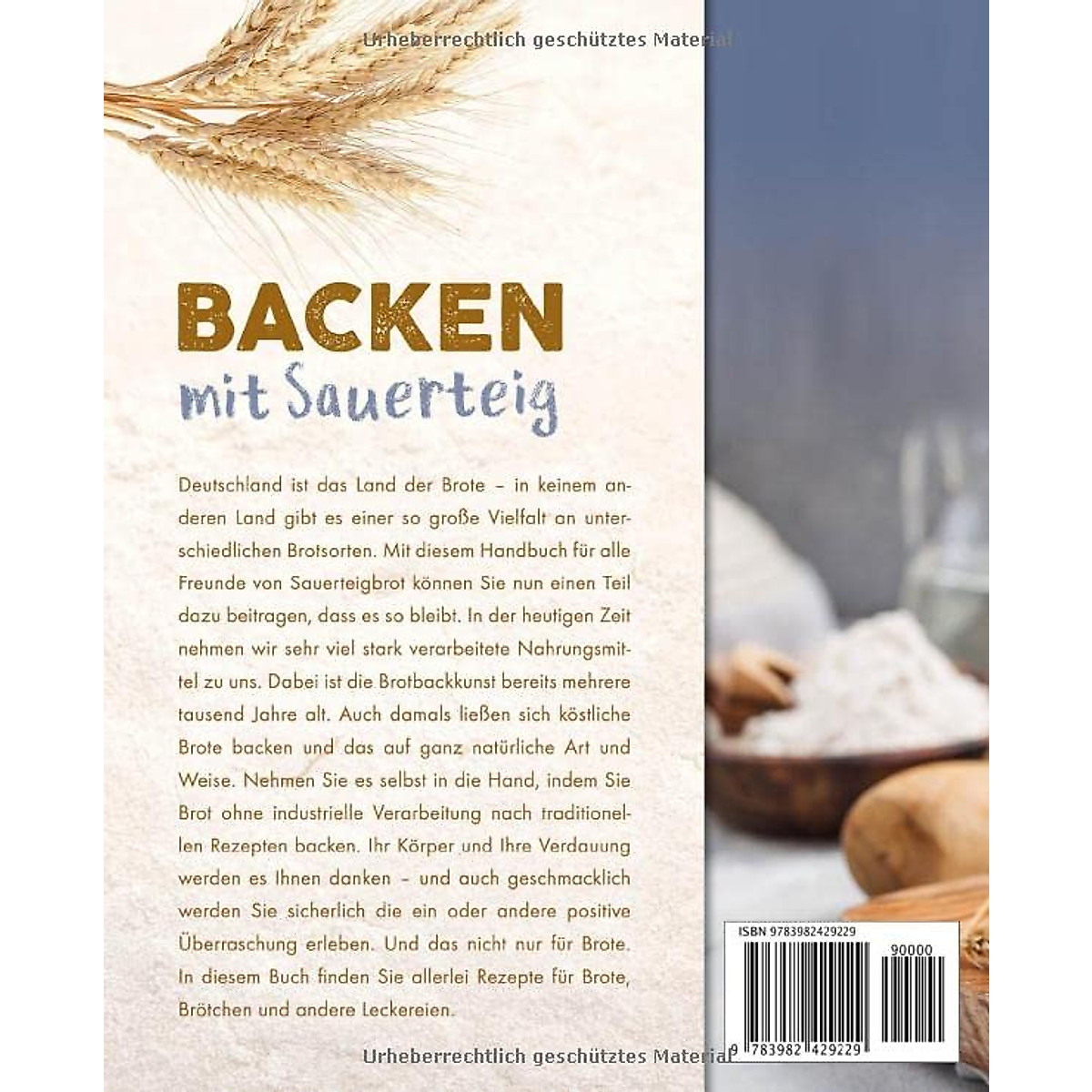 Backen mit Sauerteig: Mit traditionellem Sauerteigbrot, Brötchen und mehr für einen gesunden Körper und Darm