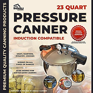 Denali Canning 23 Quart Pressure Canner & Cooker | Induction Compatible | Pressure Gauge & Pressure Regulator | Aluminum & Stainless Steel | Denali is a USA Company