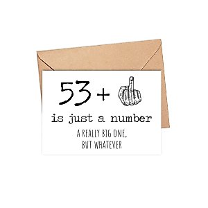 54th Birthday Card - 54 Is Just A Number A Really Big One But Whatever - 54 Year Old Birthday Card - Funny Birthday - Rude 54th Birthday Card - 53 + Middle Finger - Snarky Humor - Funny Adult Card