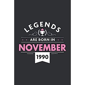 Legends Are Born In November 1990 (Music Sheet Notebook): Musicians Composition Music, November Birthday Gifts For Women