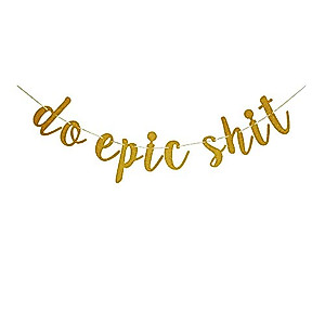 Do Epic Shit Banner, Gold Glitter Sign Garlands for College Graduation/Going Away Party Decorations
