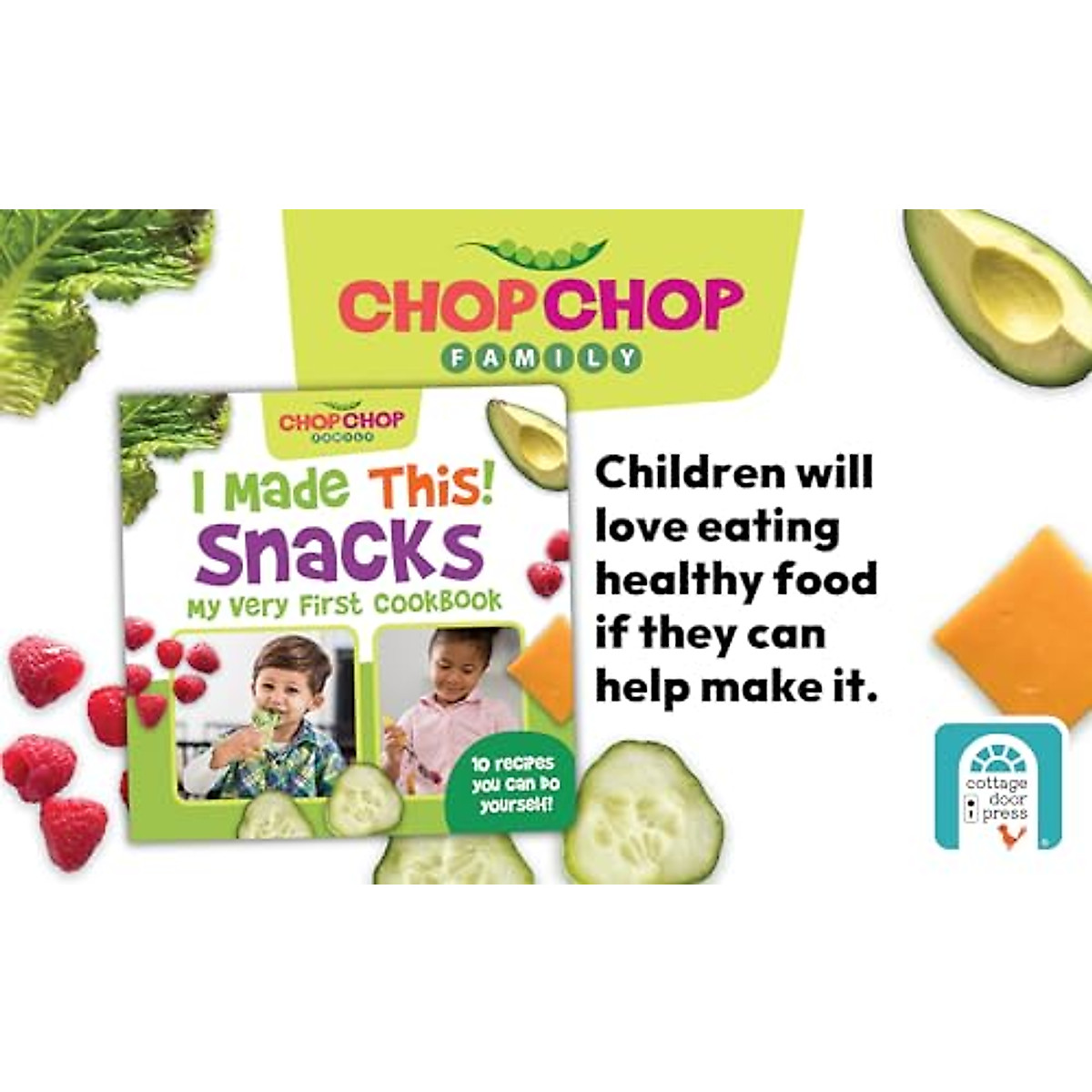 ChopChop I Made This! Snacks Board Book - First Cookbook for Toddlers; Healthy, Easy Snacks for Young Children Learning About Cooking and Healthy Habits (Chopchop Family)