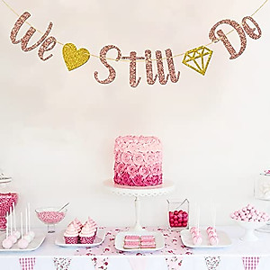 MonMon & Craft We Still Do Banner / Bridal Shower / Engagement / Bachelorette / Wedding Anniversary Party Decorations Rose Gold Glitter