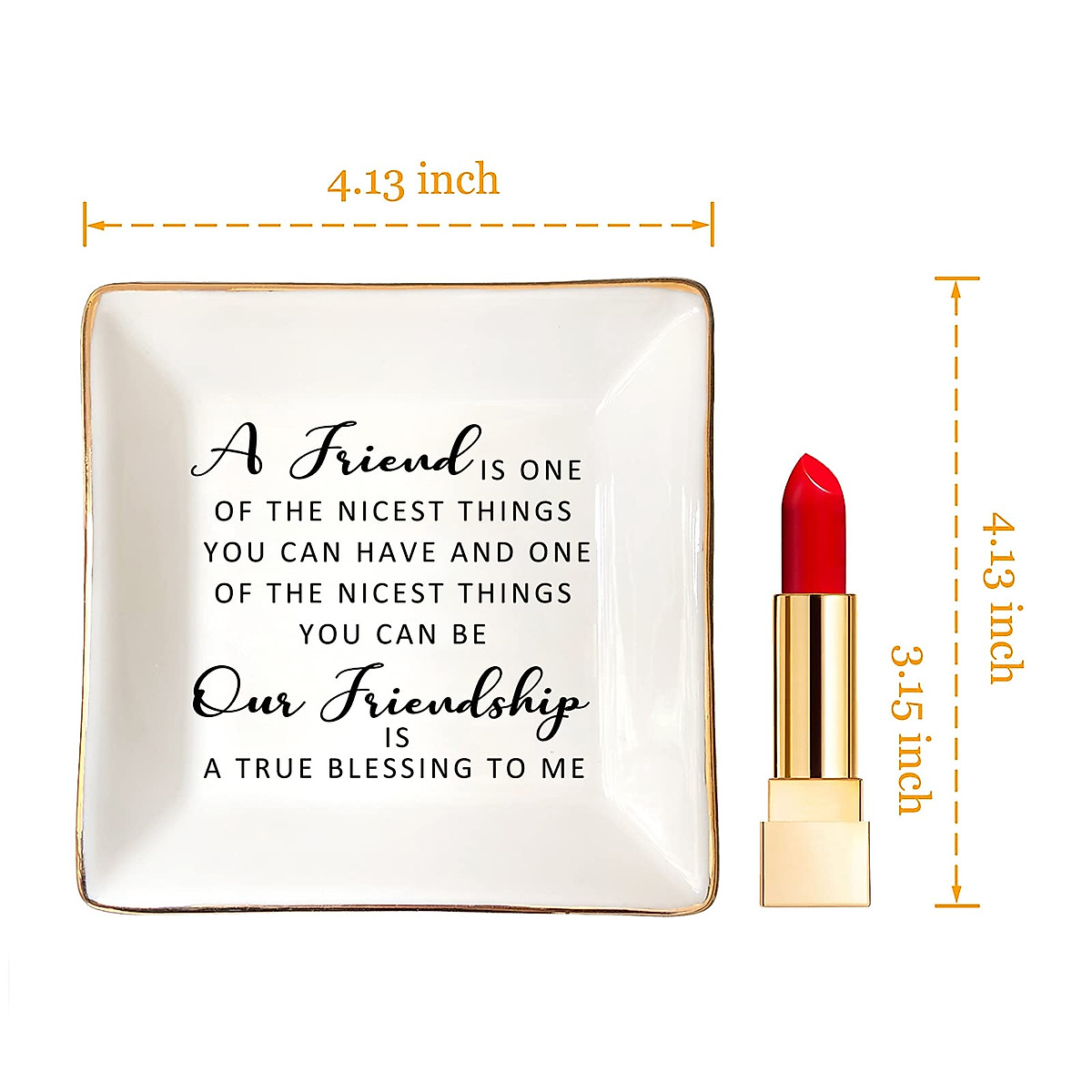 HOME SMILE Friend Birthday for Women Ring Dish with Friendship Quotes-Ceramic Jewelry Tray -A Friend is One of The Nicest Things You Can Have, Our Frienship is A True Blessing To Me