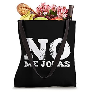No Me Jodas Funny Funny Spanish Saying Quote Latino Fun Tote Bag