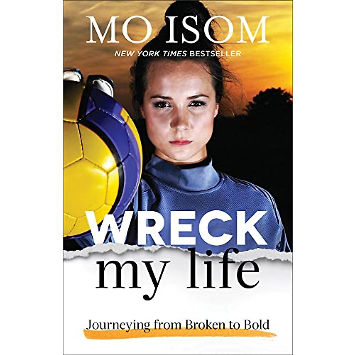Wreck My Life: Journeying from Broken to Bold