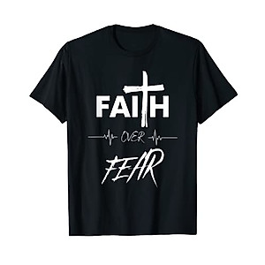 Faith Over Fear T-Shirt