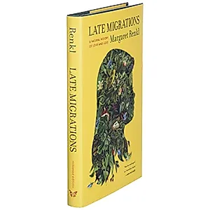 Late Migrations: A Natural History of Love and Loss