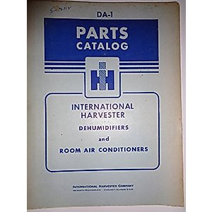 IH International Dehumidifiers & Room Air Conditioners Parts Catalog Book Manual ORIGINAL DA-1