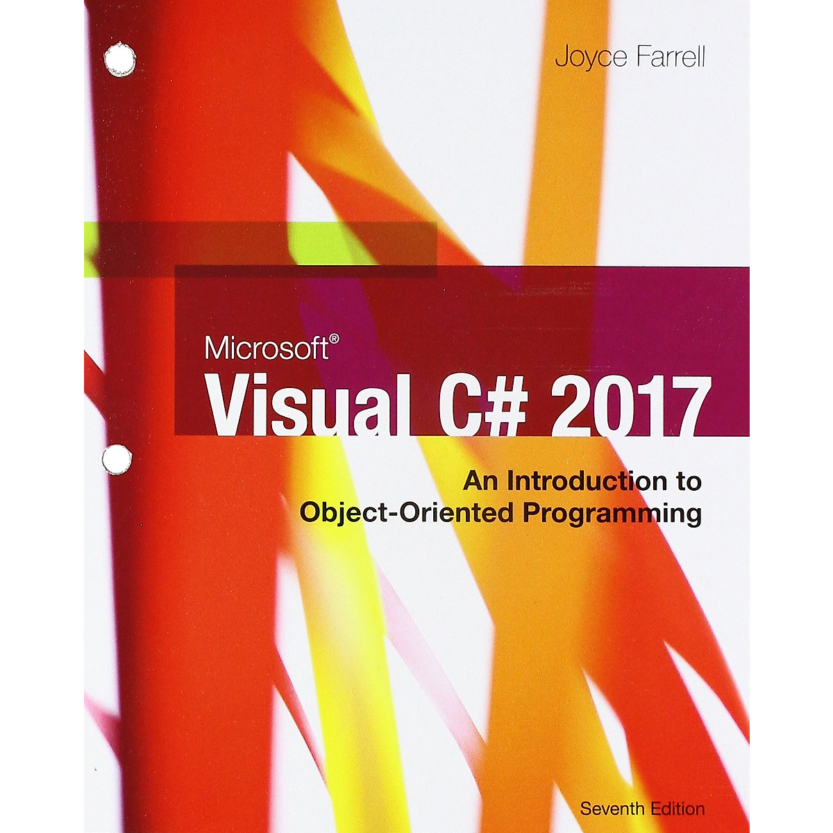 Microsoft Visual C# 2017: An Introduction to Object-Oriented Programming, Loose-leaf Version