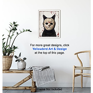 Cat Yellowbird Art & Design Wall Art - Friday the 13th Wall Art - Cute Cat Decor for Men - Funny Cat Gift for Men - Man cave Wall Art - Scary Halloween Wall Art - Black cat Horror Poster 8x10 UNFRAMED