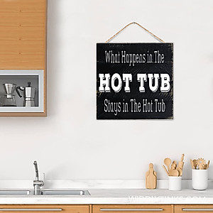 CustonCares What Happens in The Hot Tub Stays in The Hot Tub Wooden Plaque Sign Artwork Decoration Personalized Signs Country Wood Plank Hanging Sign for Nursery Bedroom Porch 12x12in