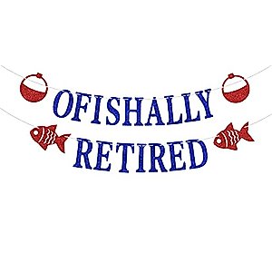 Ofishally Retired Banner with Fish Bobber Decor for Happy Retirement Party Decorations, Fishing Themed Retirement Party Decoration, Gone Fishing Themed Party Decoration Supply Blue Red Glitter.