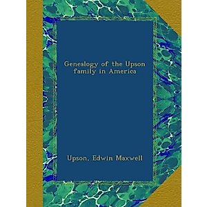 Genealogy of the Upson family in America