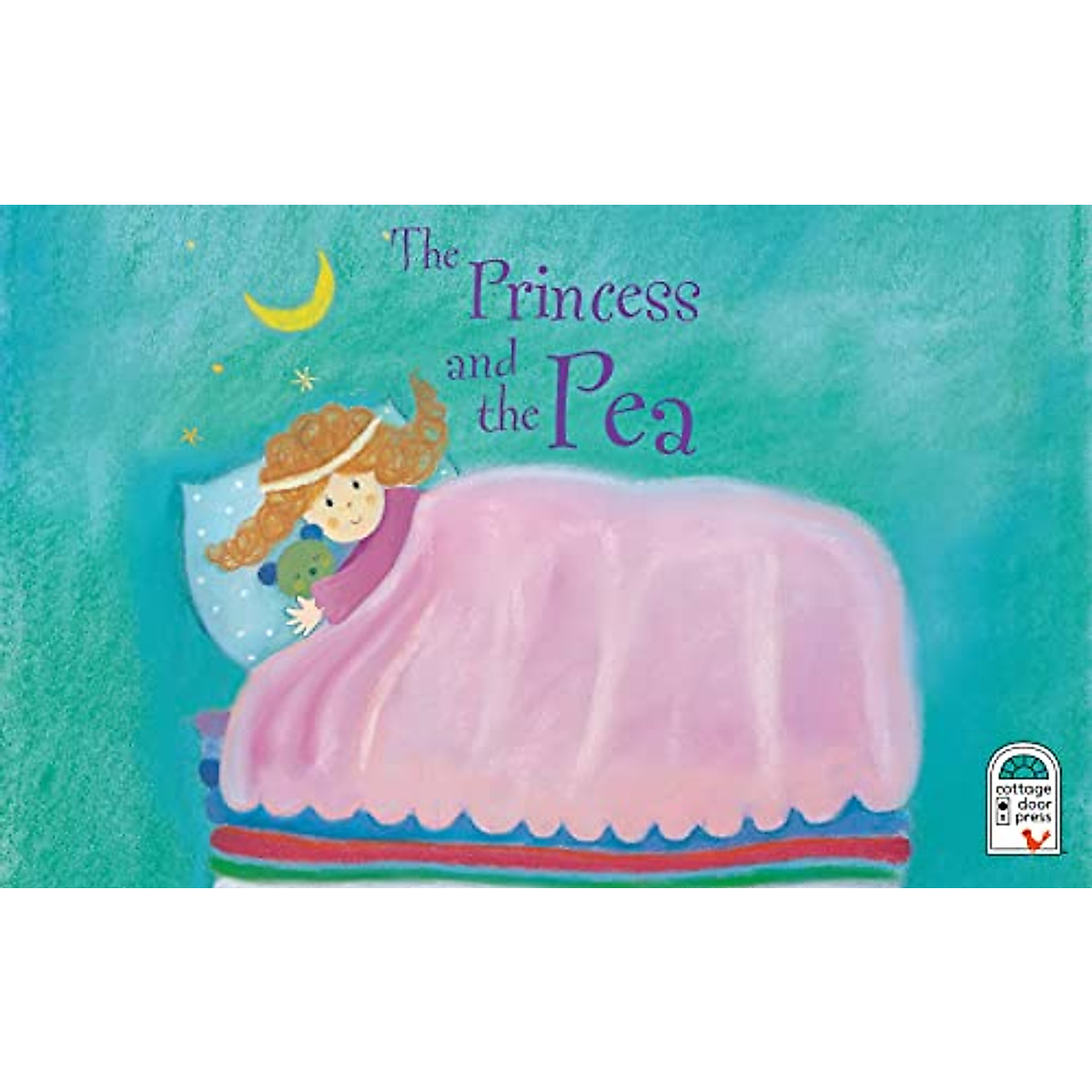 The Princess and The Pea: A Classic Fairytale Keepsake Storybook