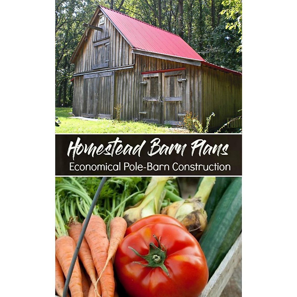 27 Small Farm Barn Designs - Twenty-Seven Optional Layouts - Complete Pole-Barn Building Plans (B11)