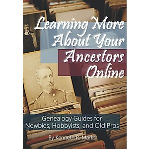 Learning More About Your Ancestors Online: Genealogy Guides for Newbies, Hobbyists, and Old Pros