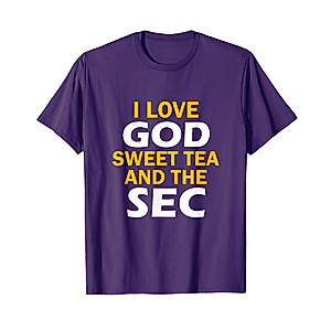 I Love God Sweet Tea and the SEC Southern Football T-Shirt