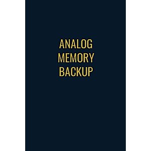 ANALOG MEMORY BACKUP (6x9 Journal): Lined Notebook, 110 Pages – Funny Quote on Elegant Cover.