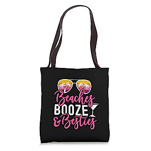 Girls Trip Girls Weekend Friends Beaches Booze & Besties Tote Bag