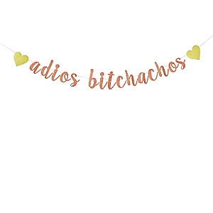 Rose Gold Glitter Adios Bitchachos Banner - Going Away, Fiesta, Relocation, Farewell, Career Change, Graduation, Retirement Party Decorations