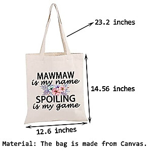 PWHAOO Grandma Mawmaw Gift Mawmaw Is My Name Spoiling Is My Game Tote Bag Canvas Best Mawmaw Ever Shopping Bag (spoiling Mawmaw Tote)