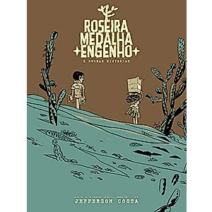 Roseira, Medalha, Engenho E Outras Histórias