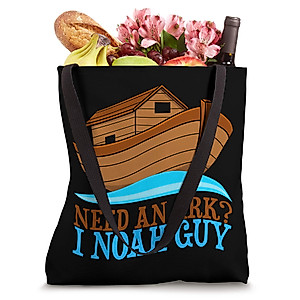Need An Ark I Noah Guy Gift for a Religious Pun Fan Tote Bag