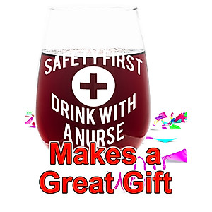 Make Em Laugh Stemless Wine Glass - Safety First Drink With a Nurse - Great Gift for Nurses, Family and Friends on Nurses' Week and other Occasions