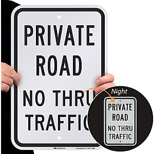 SmartSign 3M Engineer Grade Reflective Sign, Legend "Private Road No Thru Traffic", 18" high x 12" wide, Black on White