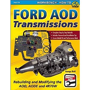 Ford AOD Transmissions: Rebuilding and Modifying the AOD, AODE and 4R70W (SA Design Workbench How-To)