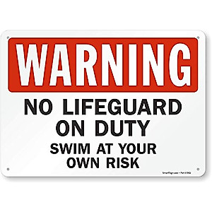 SmartSign 10 x 14 inch “Warning - No Lifeguard On Duty, Swim At Your Own Risk” Metal Sign, Screen Printed, 40 mil Laminated Rustproof Aluminum, Red, Black and White
