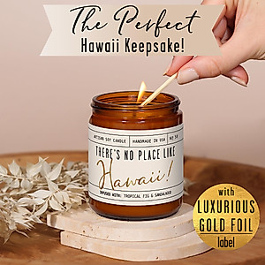 Hawaii Gifts, Hawaii Decor for Home - 'There's No Place Like HawaiiCandle, w/Tropical Fig & Native Sandalwood I Hawaii Souvenirs I Hawaii State Gifts I 9oz Jar, 50Hr Burn, USA Made