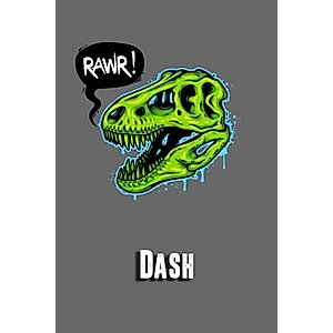 Dash:Draw and Write Journal for Boys Kids: Cool Dinosaur Dino Rawr Journal for Boys Kids, Personalized Name Journal for Boys, Happy Birthday Gift Story Journal for Boys 6x9 Half Blank Half Lined Pages