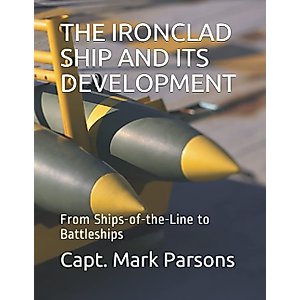 THE IRONCLAD SHIP AND ITS DEVELOPMENT: From Ships-of-the-Line to Battleships