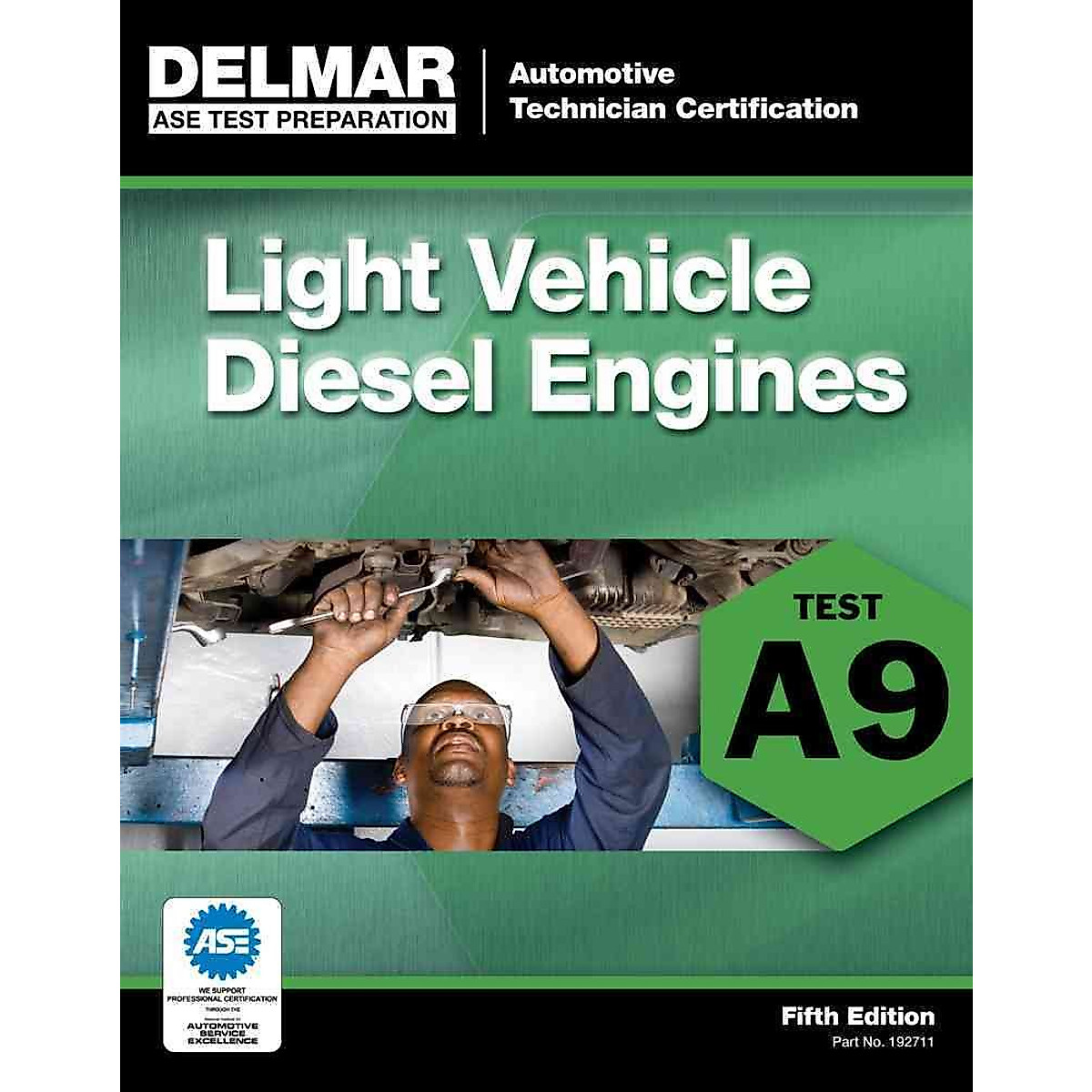 ASE Test Preparation - A9 Light Vehicle Diesel Engines (ASE Test Preparation: Automobile Certification)