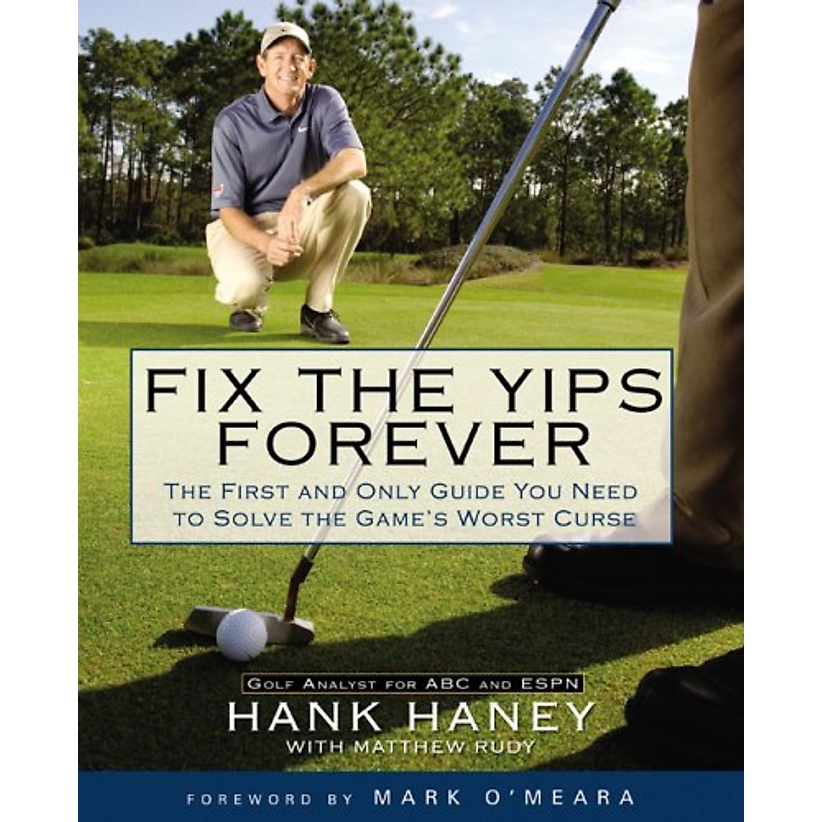 Fix the Yips Forever: The First and Only Guide You Need to Solve the Game's WorstCurse