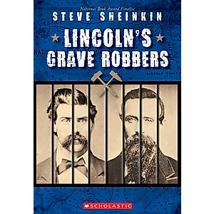 Lincoln's Grave Robbers (Scholastic Focus)