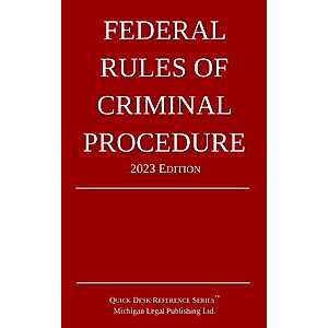 Federal Rules of Criminal Procedure; 2023 Edition
