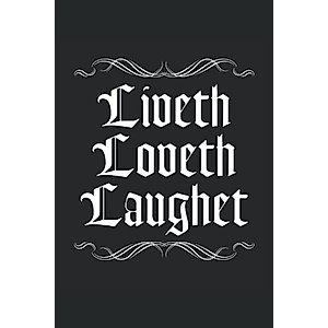 Liveth Loveth Laughet: Renaissance Faire Notebook, Ren Faire Journal, Medium Ruled, 100 Pages, 6"x9"