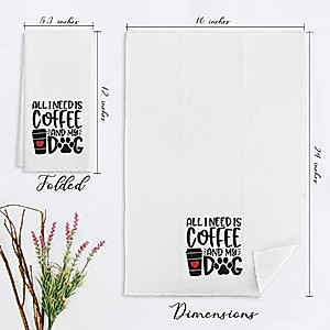 All I Need is Coffee And My Dog Kitchen Towels & Tea Towels,Dish Cloth Flour Sack Hand Towel for Farmhouse Kitchen Decor,24 X 16 Inches Cotton Dish Towels Dishcloths,Dog Lovers Gifts,Coffee Lover Gift