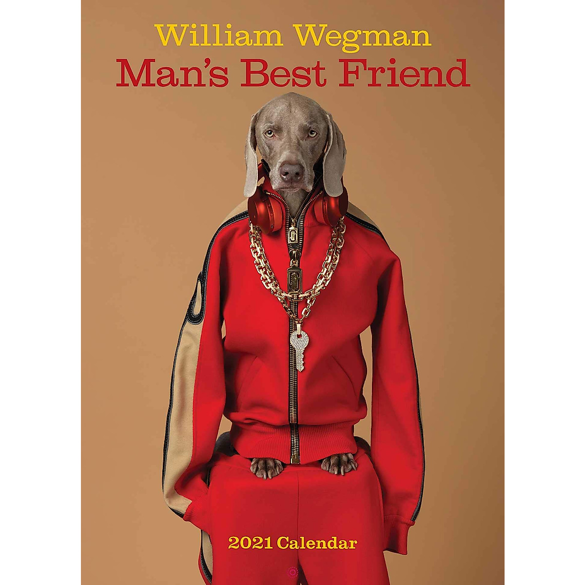 William Wegman Man's Best Friend 2021 Wall Calendar