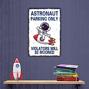 Astronaut Parking Only Sign Outer Space Themed Bedroom Decor Space Nursery Decor For Boys 8 x 12 Inch (936)