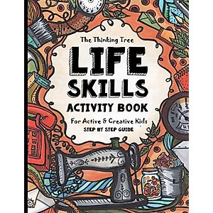 Life Skills Activity Book - For Active & Creative Kids - The Thinking Tree: Fun-Schooling for Ages 8 to 16 - Including Students with ADHD, Autism & ... Tool for Adoption and Foster Parenting