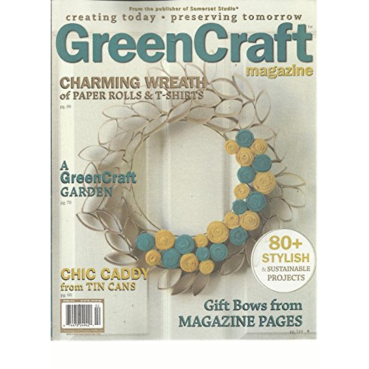 GREEN CRAFT, SPRING, 2012 (CREATING TODAY * PRESERVING TOMORROW) 80 STYLISH