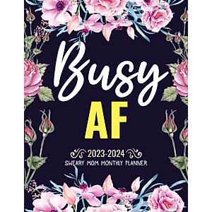 Busy AF Sweary Mom 2023-2024 | 2 Year Motivational Swear Words Affirmation Monthly Planner: 24 Month Large 8.5" x 11" Calendar, Inspirational Cuss ... Lists, Habit Tracker, Important Dates Notes