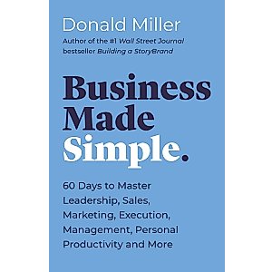 Business Made Simple: 60 Days to Master Leadership, Sales, Marketing, Execution, Management, Personal Productivity and More (Made Simple Series)