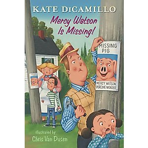 Mercy Watson Is Missing!: Tales from Deckawoo Drive, Volume Seven (Tales from Mercy Watson's Deckawoo Drive)