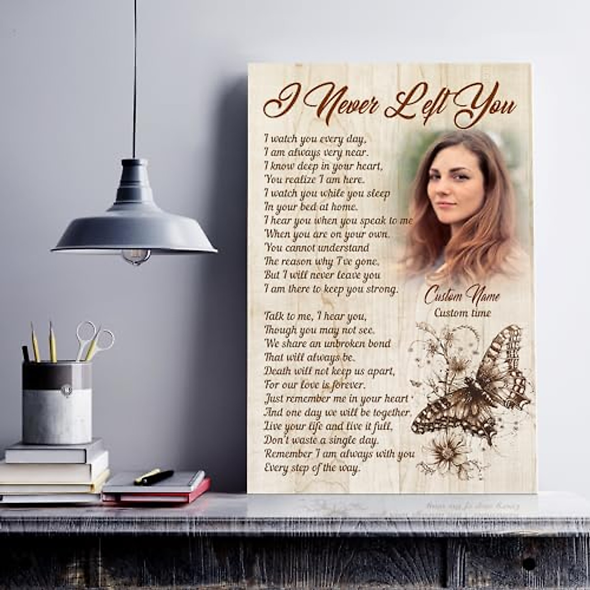 I Never Left You Personalized Memorial Canvas for Loss of Loved one, Butterfly Sympathy Gift for Loss of Mother Sister - VTQ120 (10x8 inch)